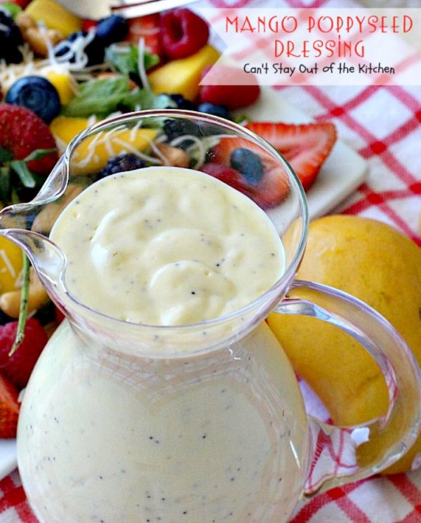 Mango Poppyseed Dressing – Can't Stay Out of the Kitchen