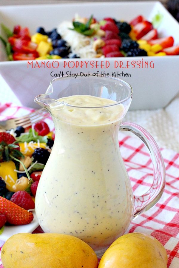 Mango Poppyseed Dressing – Can't Stay Out of the Kitchen