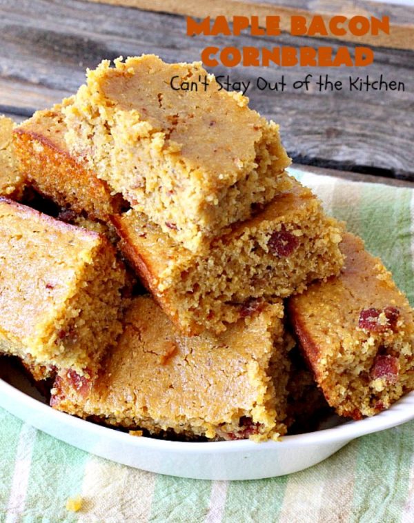 Maple Bacon Cornbread – Can't Stay Out of the Kitchen