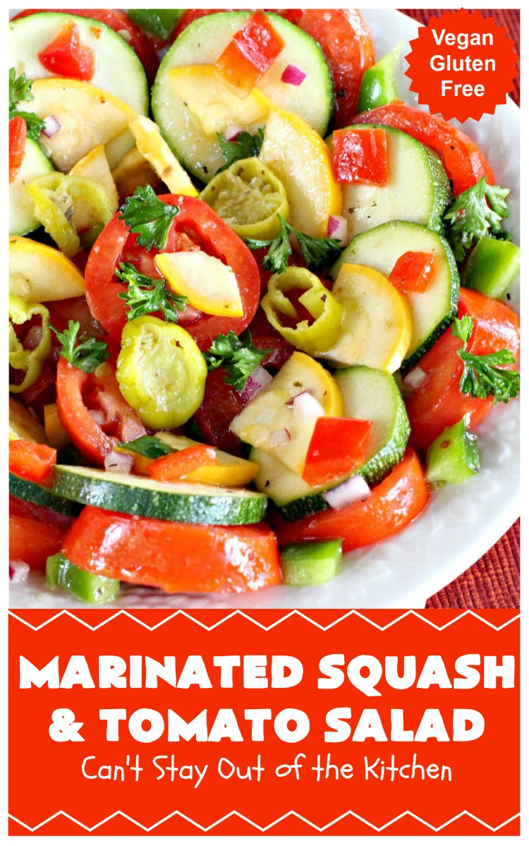 Marinated Squash and Tomato Salad – Can't Stay Out of the Kitchen