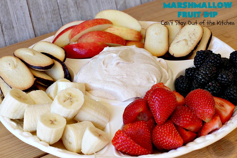 Marshmallow Fruit Dip – Can't Stay Out of the Kitchen