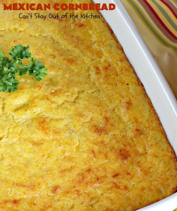 Mexican Cornbread – Can't Stay Out of the Kitchen