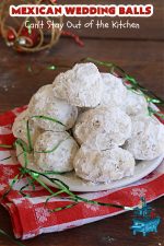 Mexican Wedding Balls – Can't Stay Out of the Kitchen