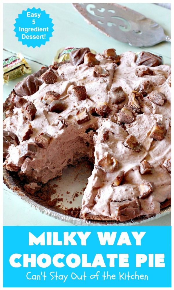 Milky Way Chocolate Pie – Can't Stay Out of the Kitchen