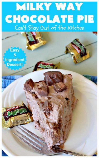 Milky Way Chocolate Pie – Can't Stay Out of the Kitchen