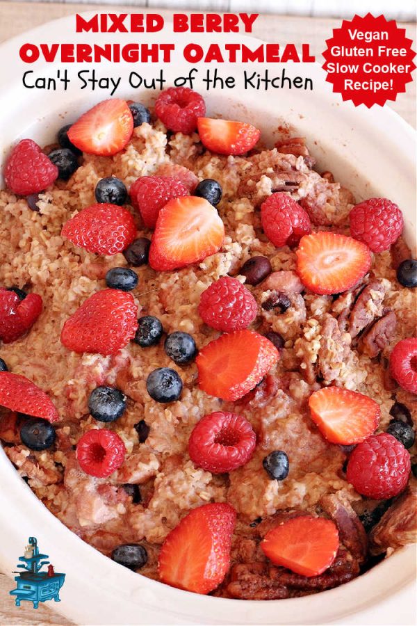 Mixed Berry Overnight Oatmeal – Can't Stay Out of the Kitchen
