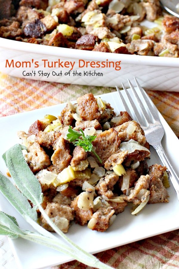 Mom’s Turkey Dressing – Can't Stay Out of the Kitchen