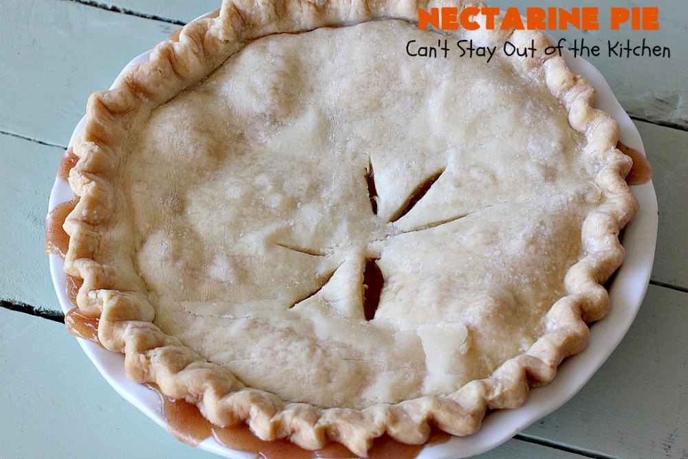 Nectarine Pie – Can't Stay Out of the Kitchen