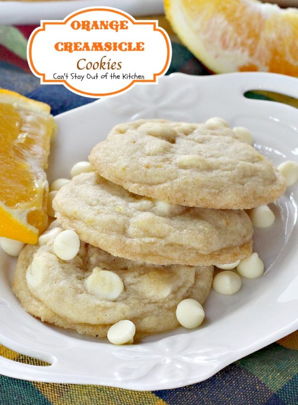 Orange Creamsicle Cookies – Can't Stay Out of the Kitchen