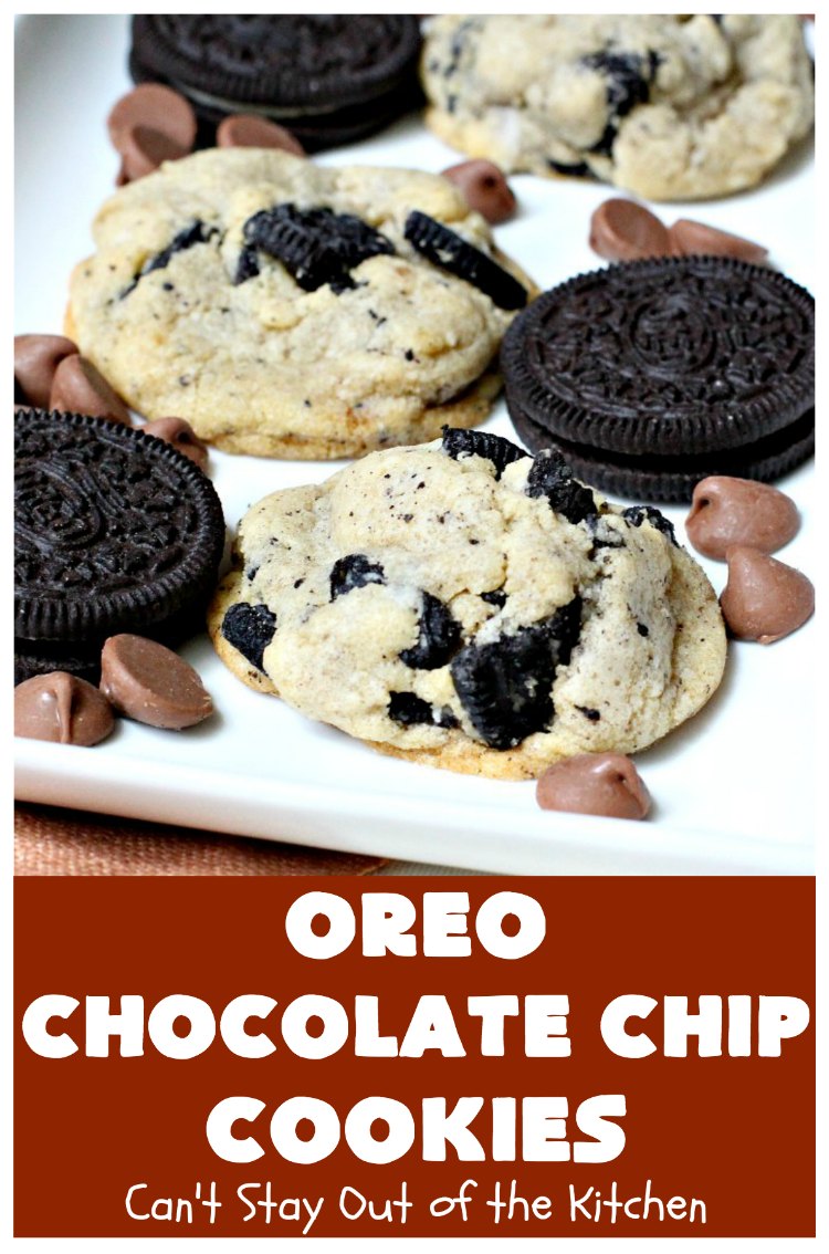 Oreo Chocolate Chip Cookies – Can't Stay Out of the Kitchen