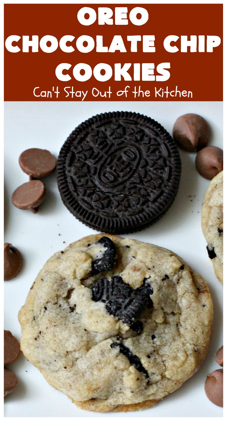 Oreo Chocolate Chip Cookies – Can't Stay Out of the Kitchen