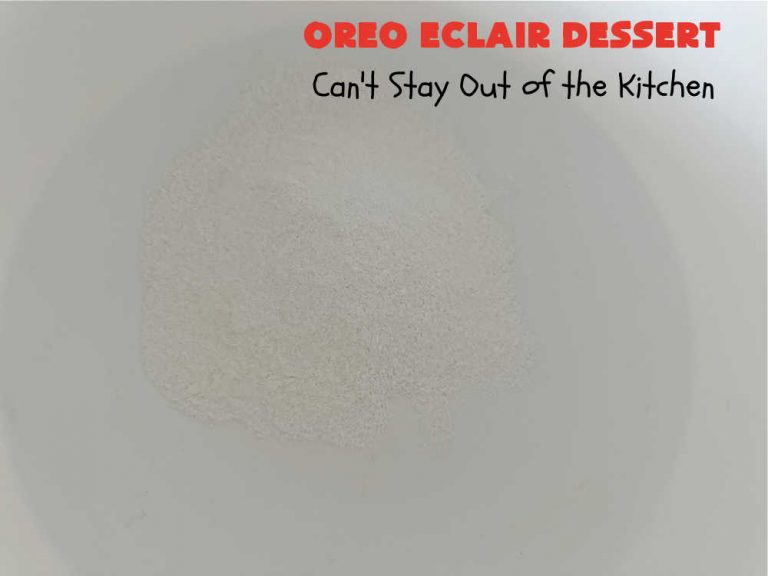 Oreo Éclair Dessert – Can't Stay Out of the Kitchen