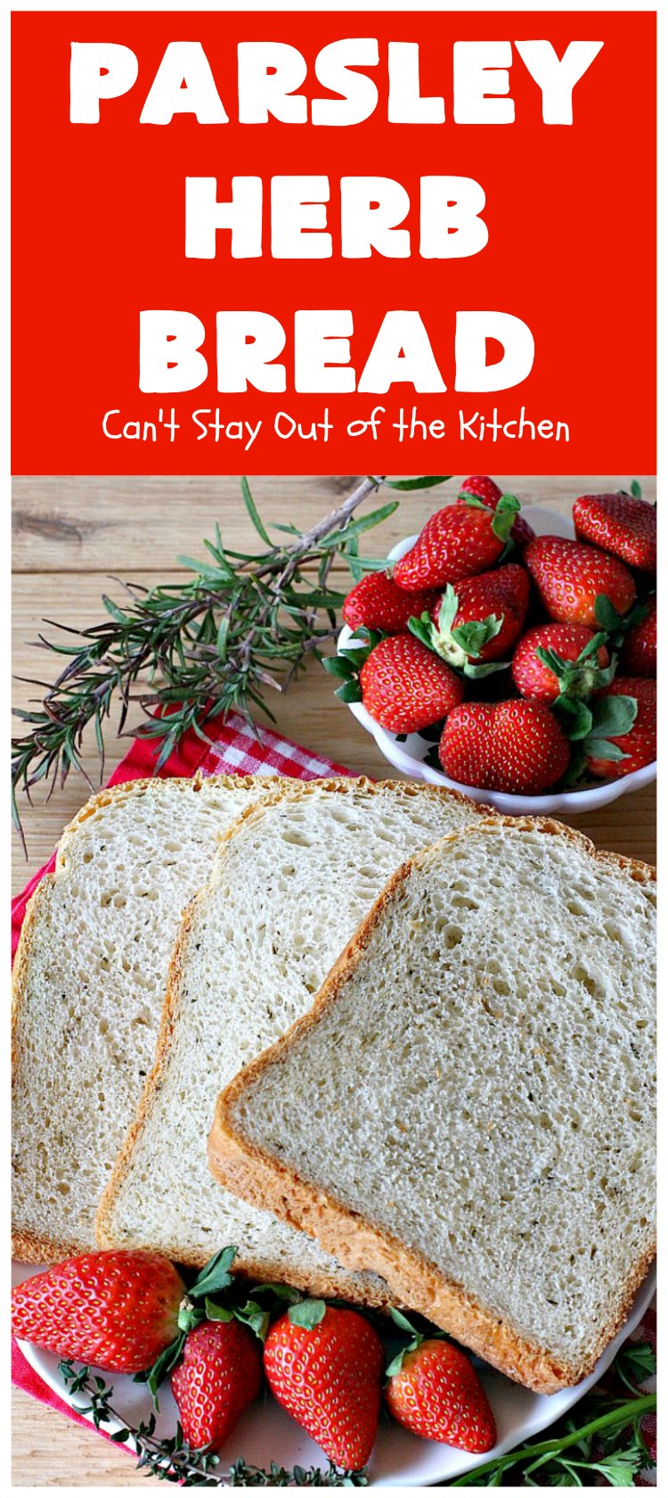 Parsley Herb Bread – Can't Stay Out of the Kitchen