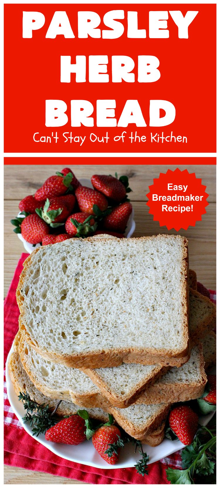 Parsley Herb Bread – Can't Stay Out of the Kitchen