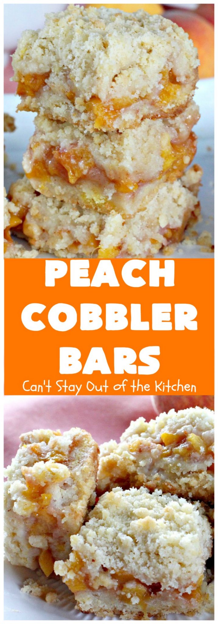 Peach Cobbler Bars – Can't Stay Out of the Kitchen
