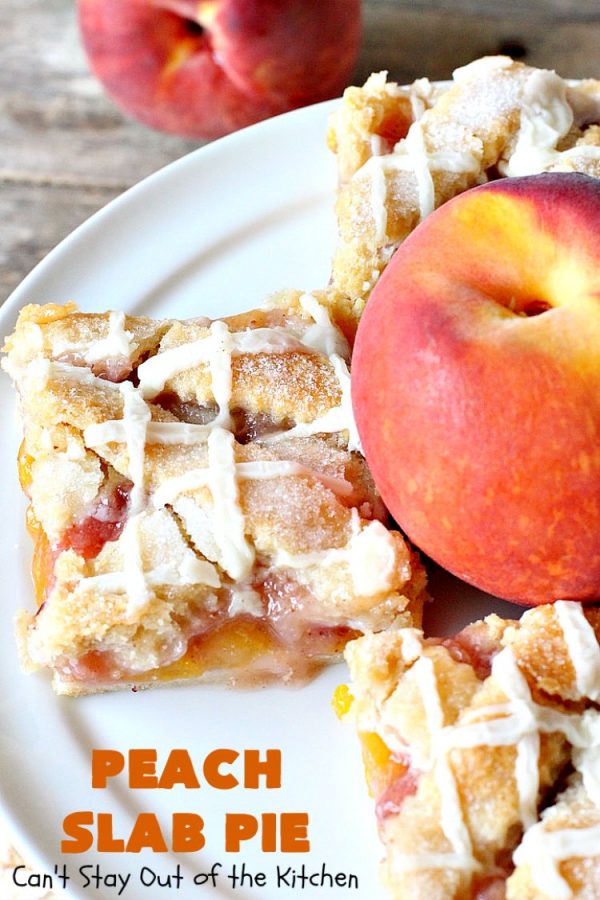 Peach Slab Pie – Can't Stay Out of the Kitchen