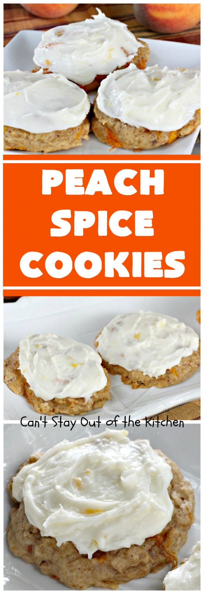 Peach Spice Cookies – Can't Stay Out of the Kitchen