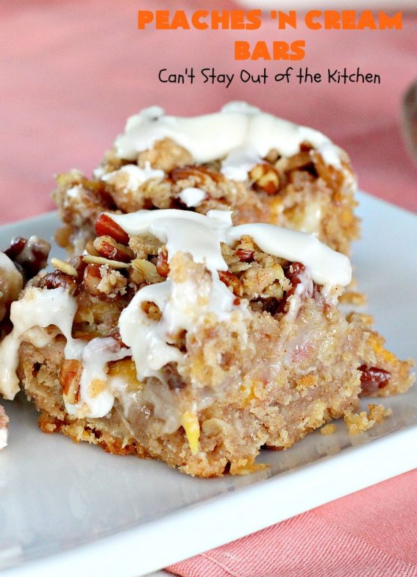 Peaches ‘n Cream Bars – Can't Stay Out of the Kitchen