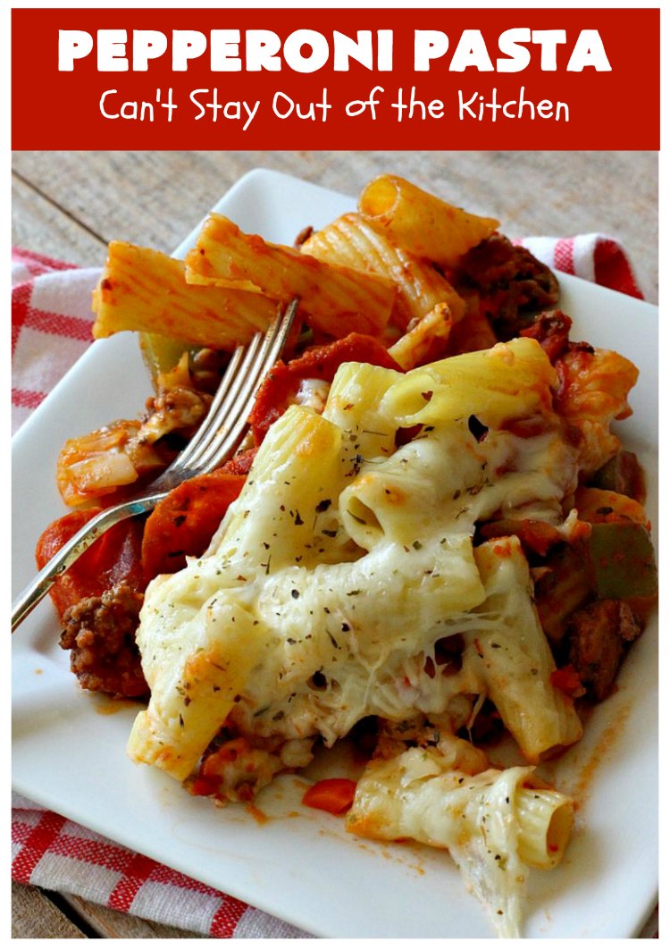 Pepperoni Pasta – Can't Stay Out of the Kitchen
