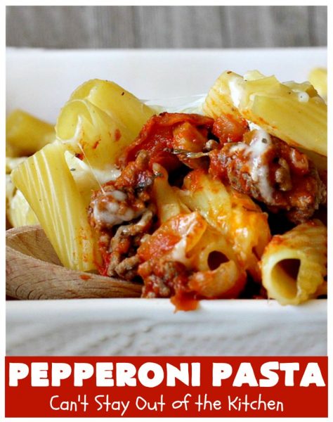 Pepperoni Pasta – Can't Stay Out of the Kitchen