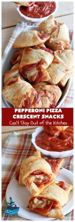 Pepperoni Pizza Crescent Snacks – Can't Stay Out of the Kitchen