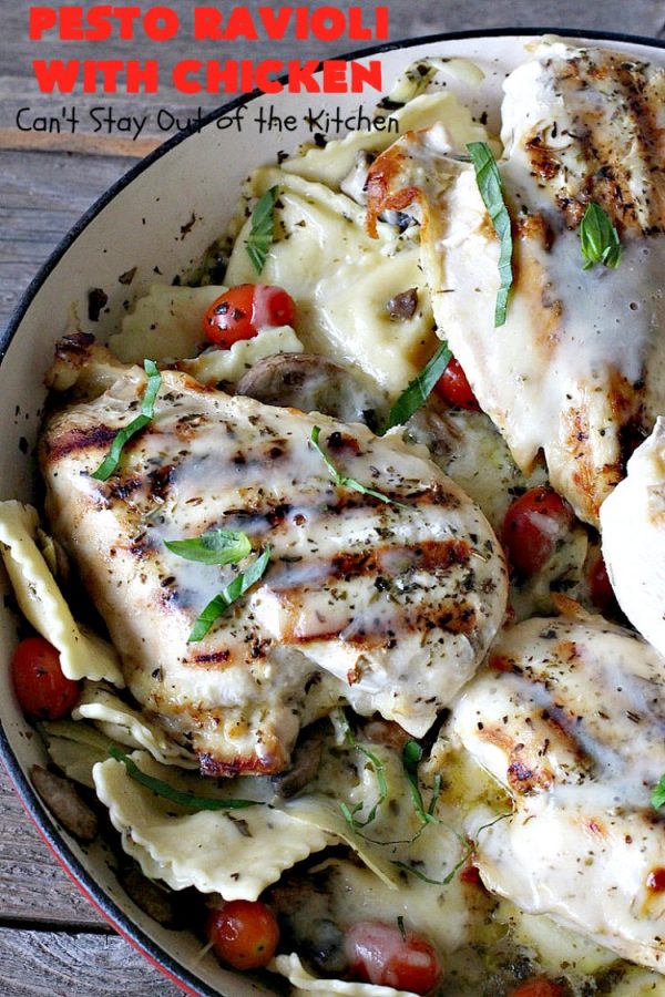 Pesto Ravioli with Chicken – Can't Stay Out of the Kitchen