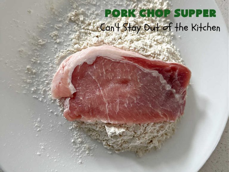 Pork Chop Supper – Can't Stay Out of the Kitchen
