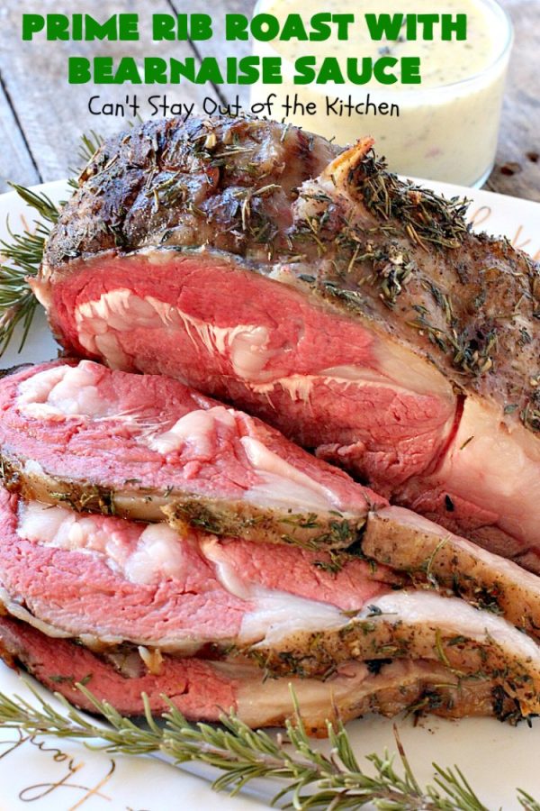 Prime Rib Roast with Bearnaise Sauce – Can't Stay Out of the Kitchen