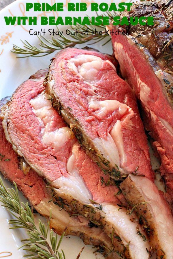 Prime Rib Roast with Bearnaise Sauce – Can't Stay Out of the Kitchen