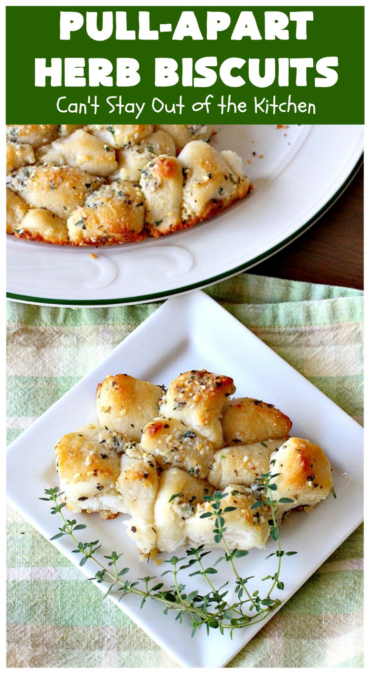 Pull-Apart Herb Biscuits – Can't Stay Out of the Kitchen