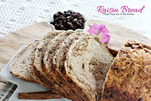 Raisin Bread – Can't Stay Out of the Kitchen
