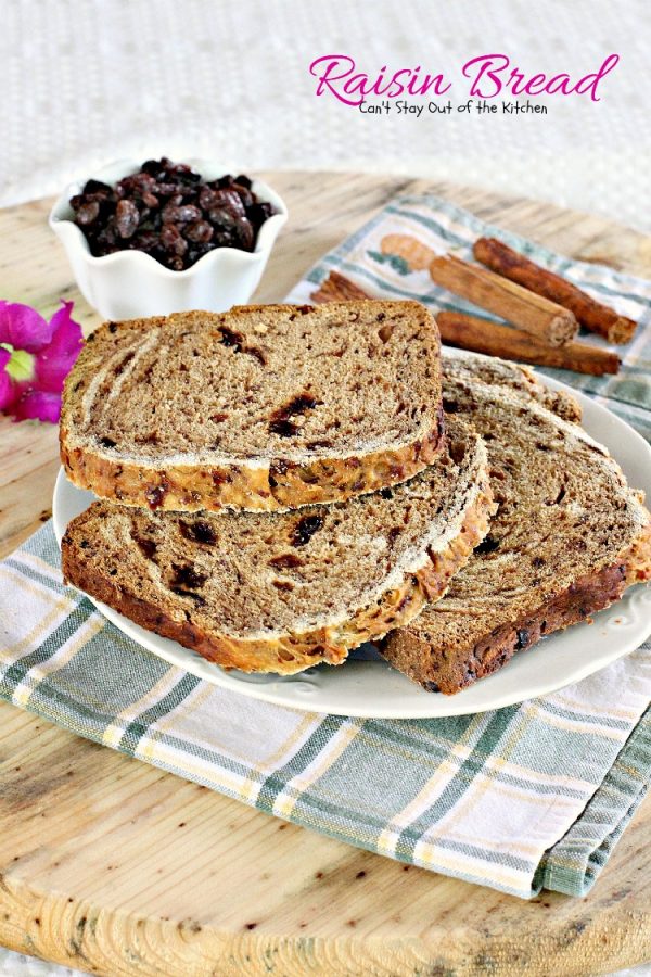 Raisin Bread – Can't Stay Out of the Kitchen