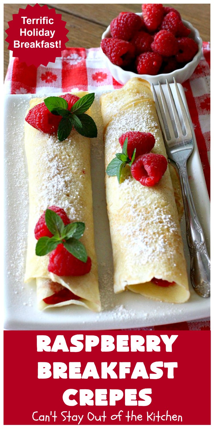 Raspberry Breakfast Crêpes – Can't Stay Out of the Kitchen