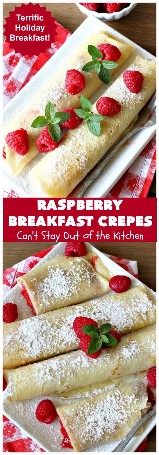 Raspberry Breakfast Crêpes – Can't Stay Out of the Kitchen