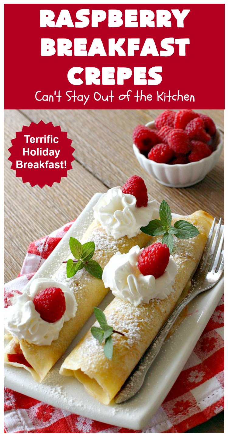 Raspberry Breakfast Crêpes – Can't Stay Out of the Kitchen