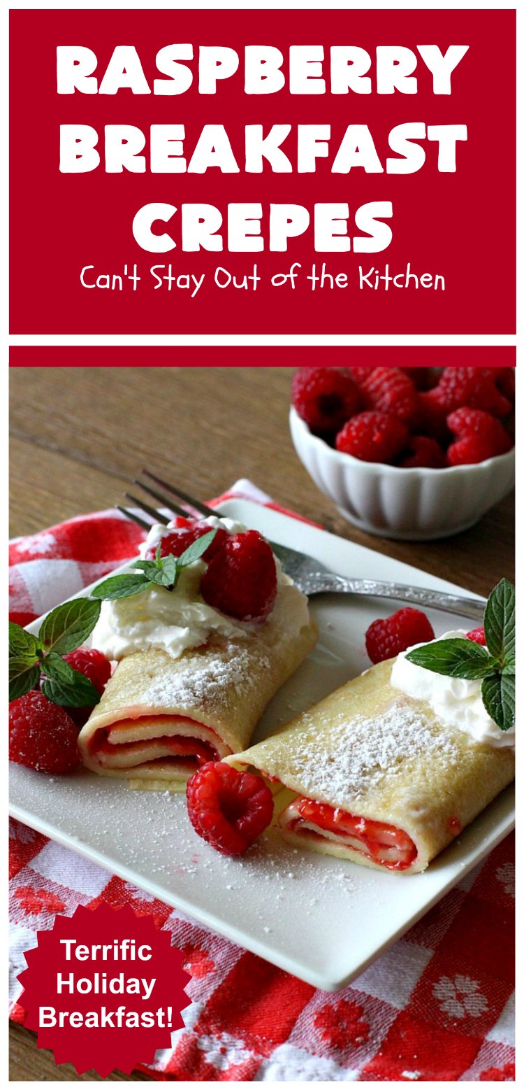 Raspberry Breakfast Crêpes – Can't Stay Out of the Kitchen