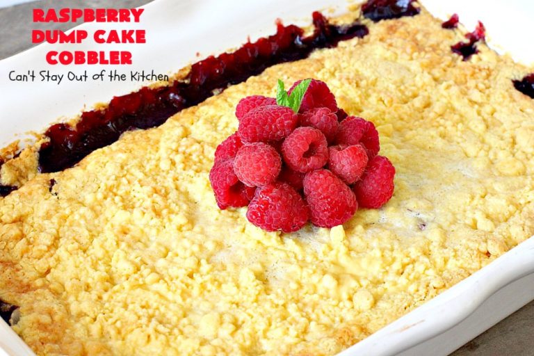 Raspberry Dump Cake Cobbler – Can't Stay Out of the Kitchen