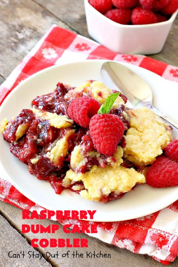 Raspberry Dump Cake Cobbler – Can't Stay Out of the Kitchen