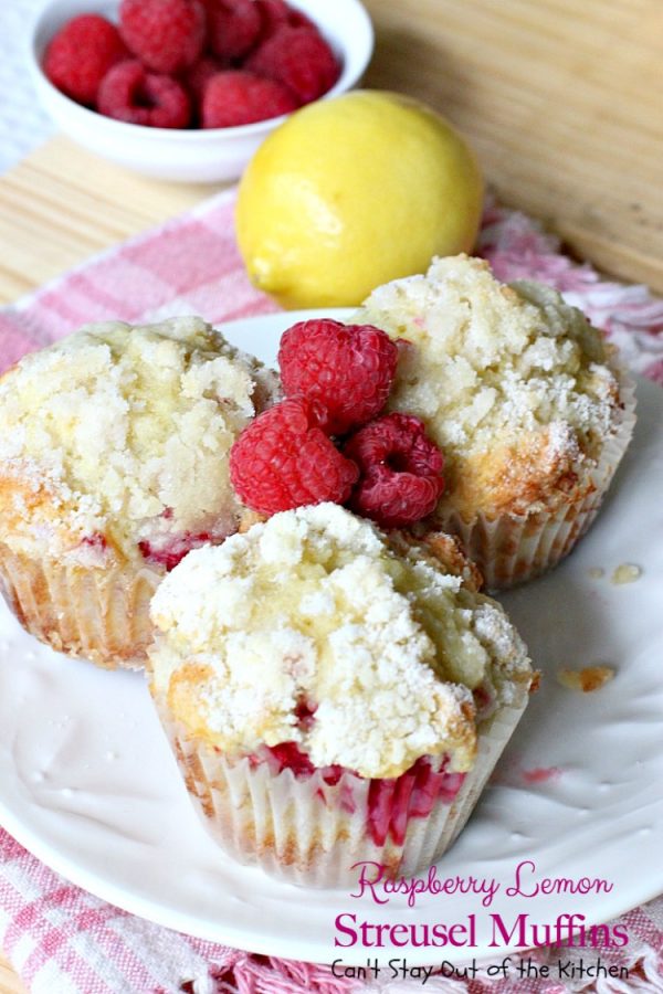 Raspberry Lemon Streusel Muffins – IMG_3381 – Can't Stay Out of the Kitchen
