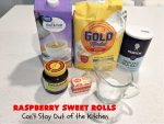 Raspberry Sweet Rolls – Can't Stay Out of the Kitchen