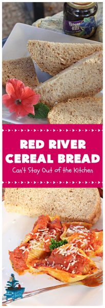 Red River Cereal Bread – Can't Stay Out of the Kitchen