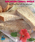 Red River Cereal Bread – Can't Stay Out of the Kitchen