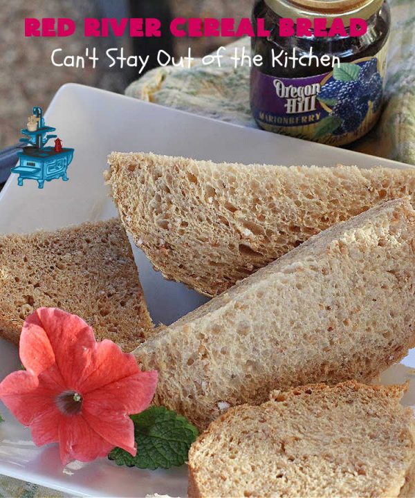 Red River Cereal Bread – Can't Stay Out of the Kitchen