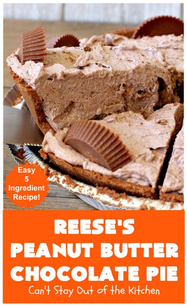 Reese’s Peanut Butter Chocolate Pie – Can't Stay Out of the Kitchen