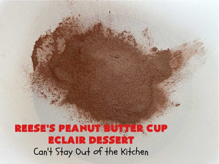 Reese’s Peanut Butter Cup Éclair Dessert – Can't Stay Out of the Kitchen