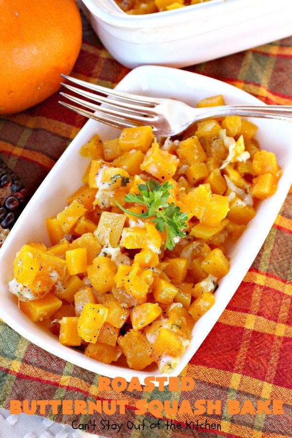 Roasted Butternut Squash Bake – Can't Stay Out of the Kitchen
