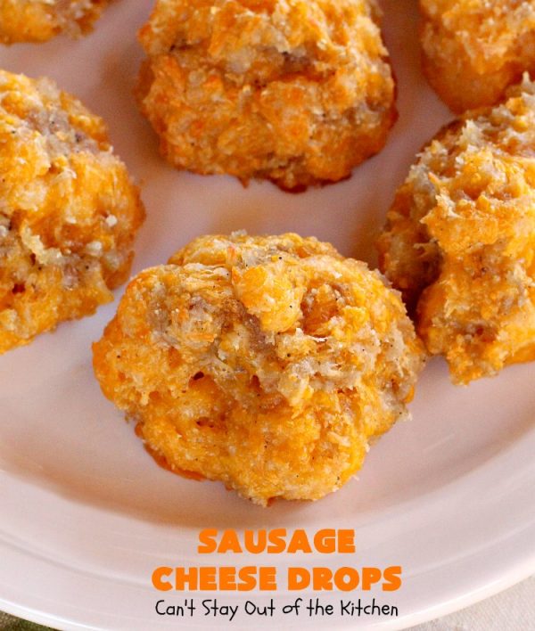 Sausage Cheese Drops – Can't Stay Out of the Kitchen
