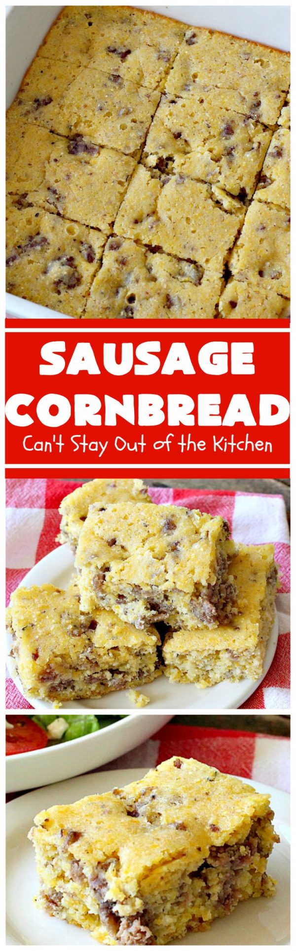 Sausage Cornbread – Can't Stay Out of the Kitchen