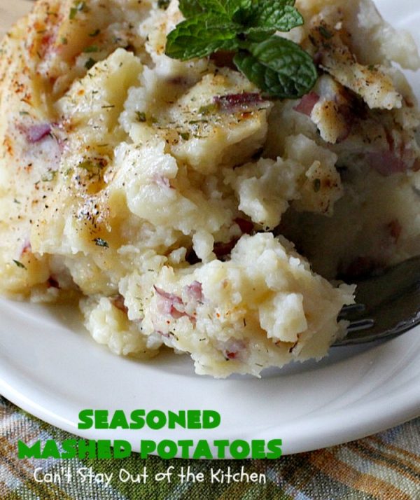 Seasoned Mashed Potatoes – Can't Stay Out of the Kitchen