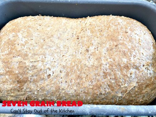 Seven Grain Bread – Can't Stay Out of the Kitchen